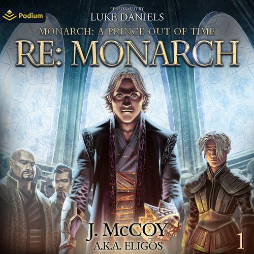 Monarch: A Prince Out of Time - Audiobook | Podium Entertainment