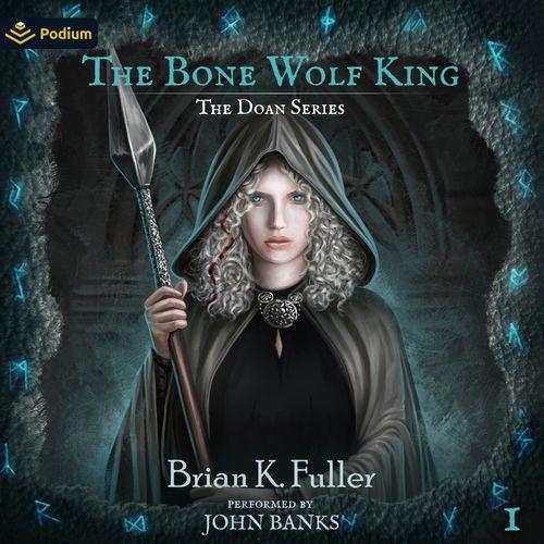 The Bone Wolf King | Fantasy - Audiobook | Podium Entertainment
