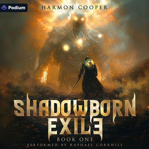 Shadowborn Exile | Fantasy - Series | Podium Entertainment