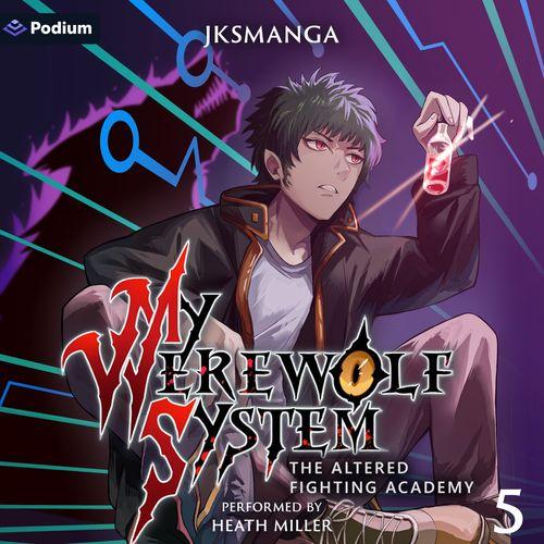 My Werewolf System - Series | Podium Entertainment