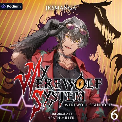 My Werewolf System - Series | Podium Entertainment