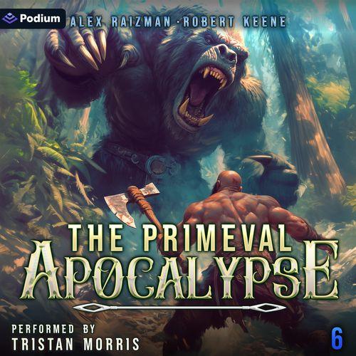 The Primeval Apocalypse 6 - Audiobook | Podium Entertainment