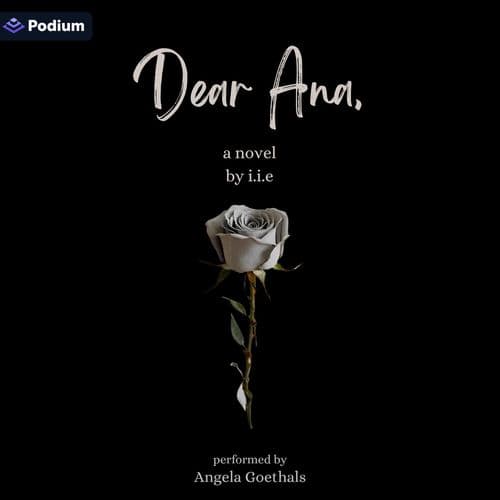 Dear Ana - Audiobook | Podium Entertainment