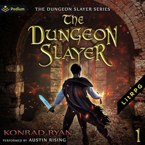 The Dungeon Slayer | Fantasy - Audiobook | Podium Entertainment
