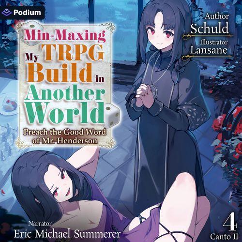 Min-Maxing My TRPG Build in Another World: Volume 4 Canto II | LitRPG ...
